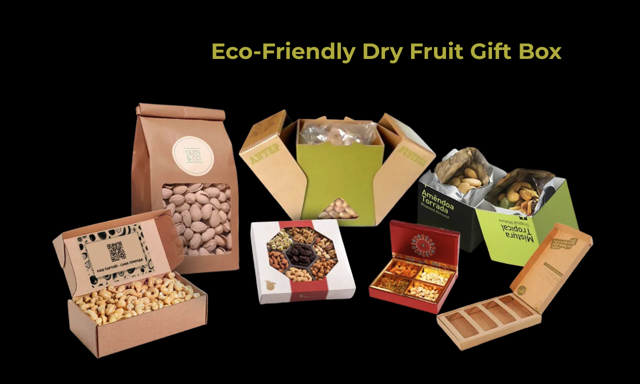 Eco-Friendly Dry Fruit Gift Box Packaging Options Guide